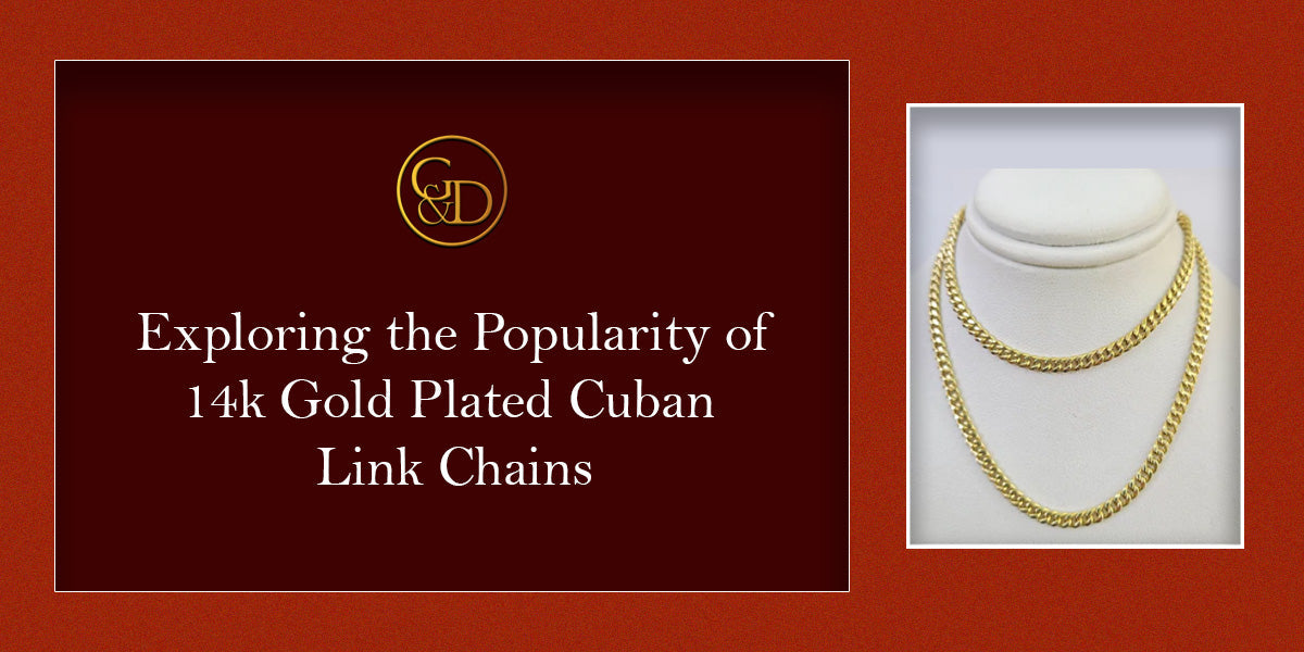 Exploring the Popularity of 14k Gold Plated Cuban Link Chains – GDJ